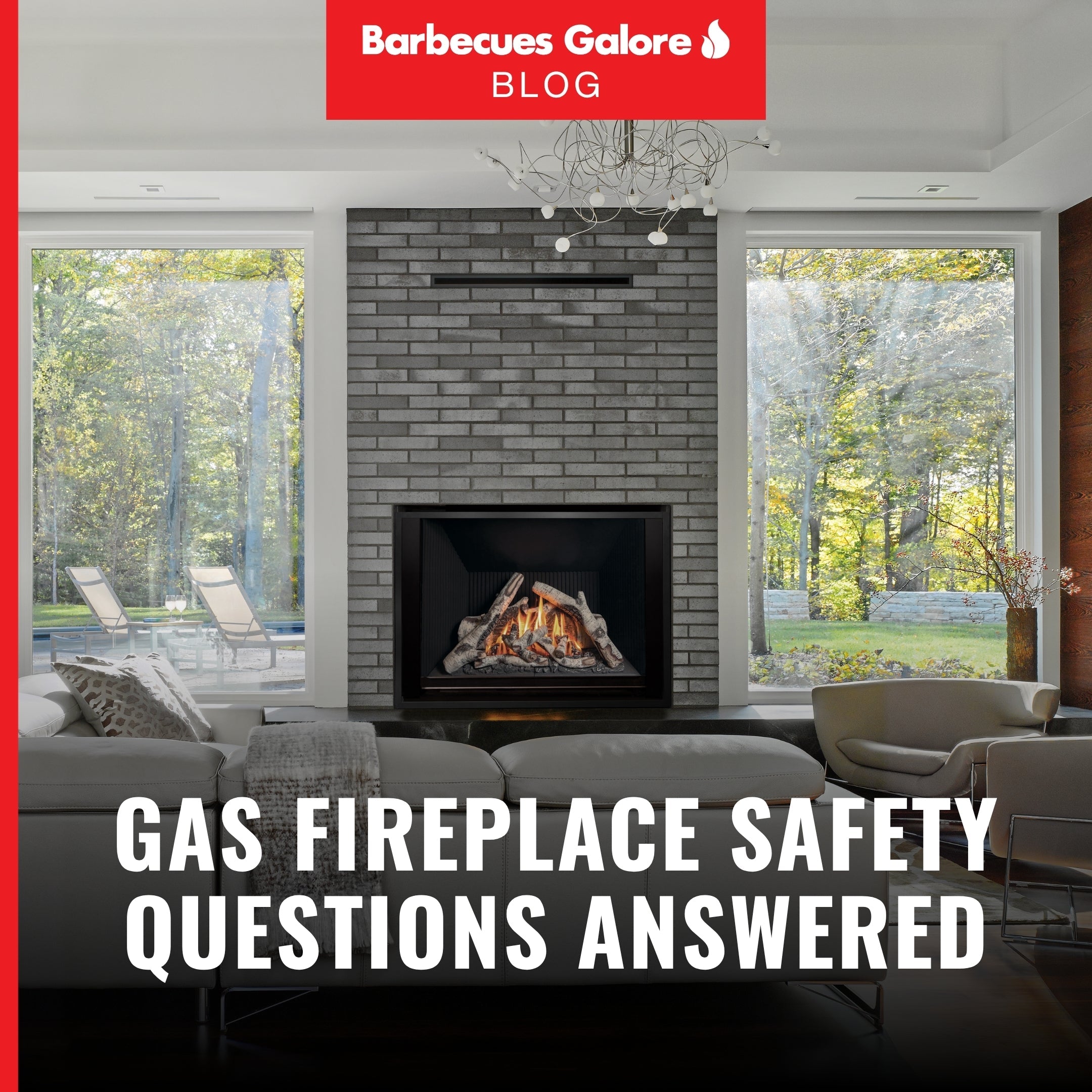 Q&A | Gas Fireplace Safety Questions Answered – Barbecues Galore